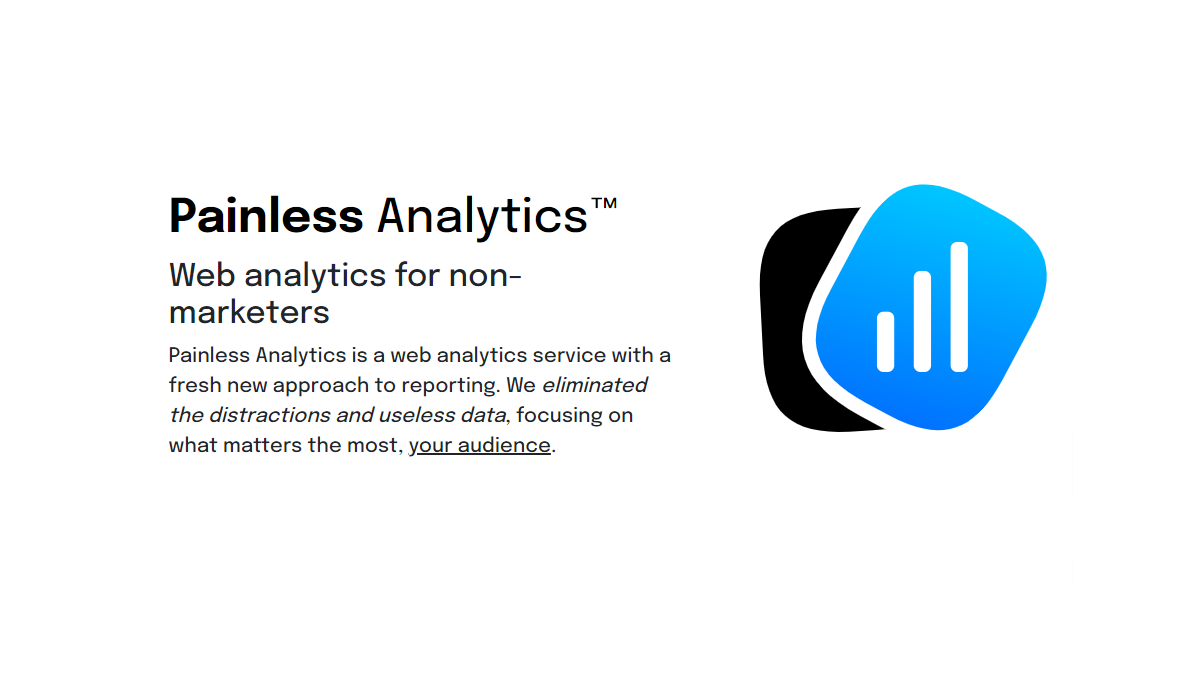 Painless Analytics - Simplified Web Analytics Reporting - Painless ...